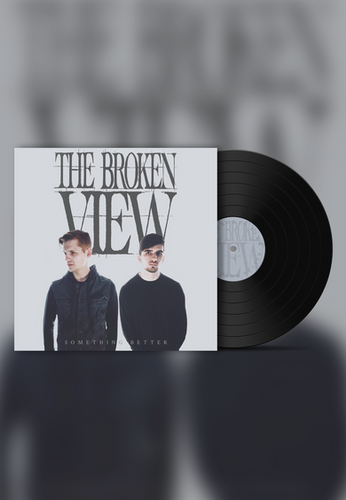 Something Better Vinyl Record The Broken View