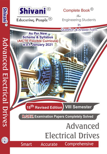 Advanced Electrical Drives (B.Tech 8th Sem EE 2022 Edition) | Shivani Publications