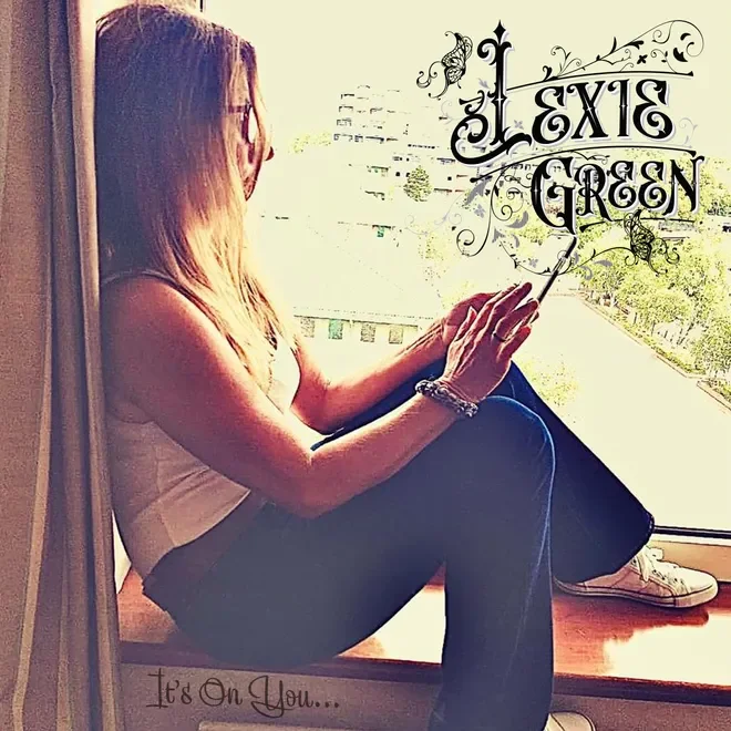 Lexie Green - It's On You