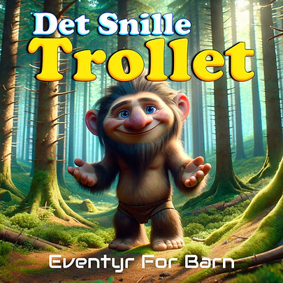 tekst Det Snille Trollet | Eventyr For Barn | Barneforlaget