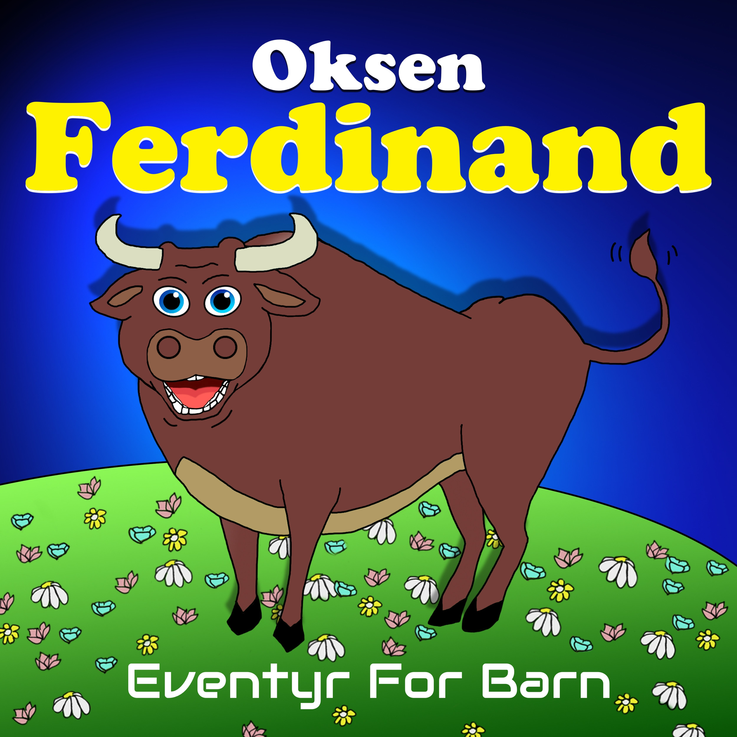tekst Oksen Ferdinand | Les og hør eventyret | Eventyr For Barn ...