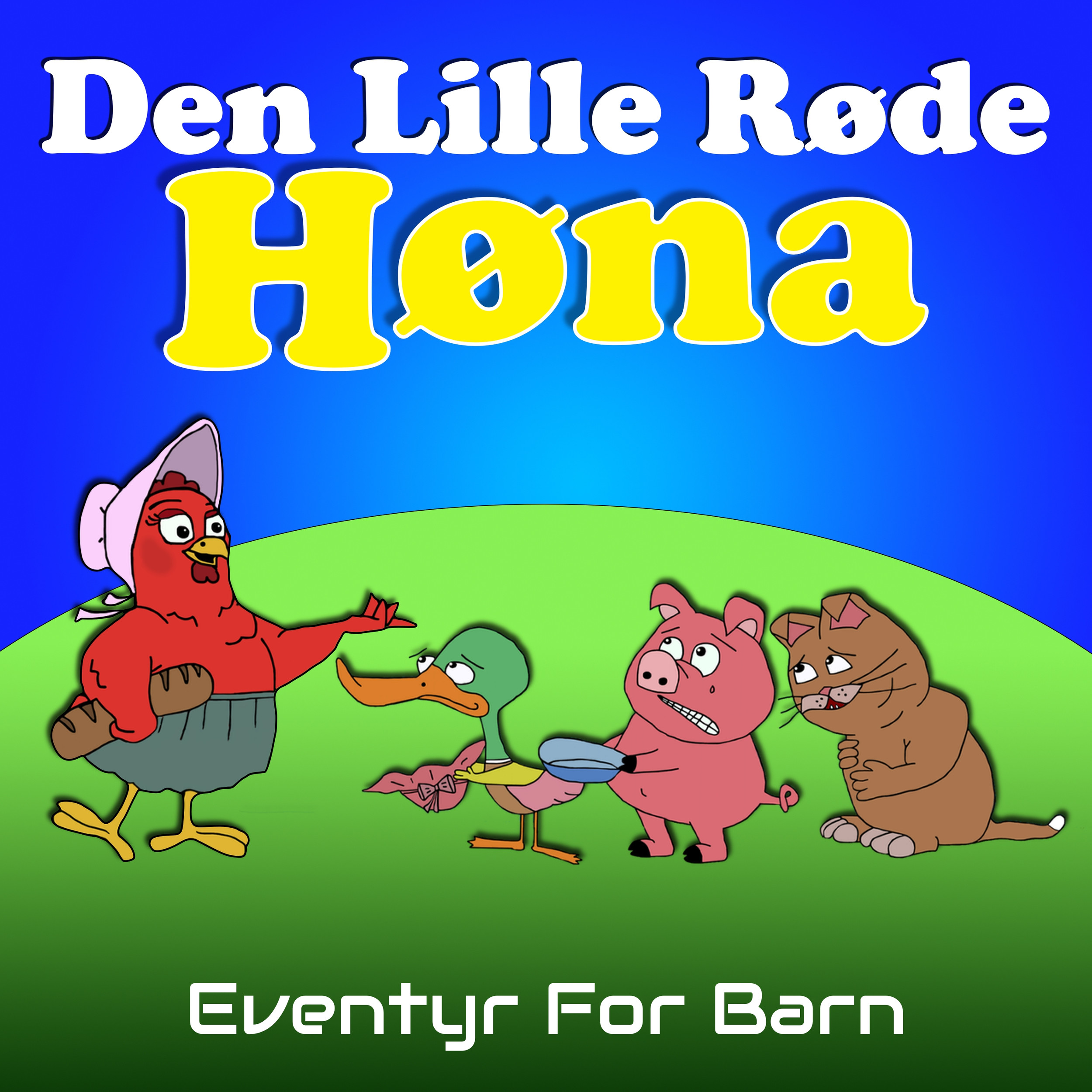 tekst Den Lille Røde Høna | Les, Se eller Hør | Eventyr For Barn ...