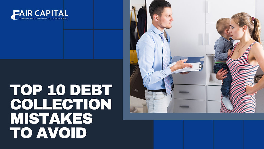 How to Avoid the Top 10 Debt Collection Mistakes