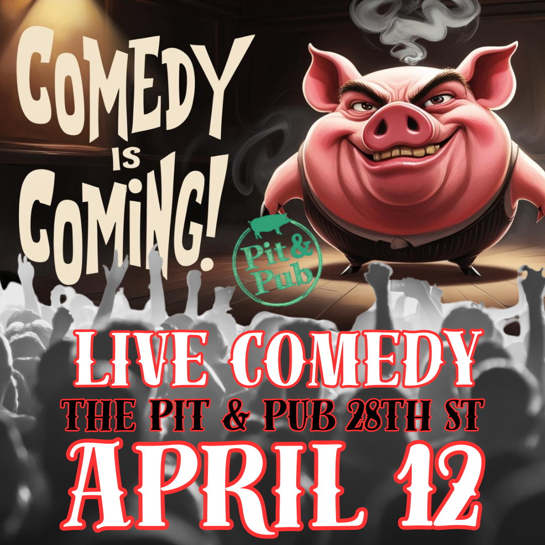 Comedy Smokehouse at 28th St Pit & Pub | The Drunken Stoner