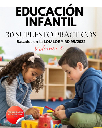 30 SUPUESTOS PRÁCTICOS RESUELTOS PARA EDUCACIÓN INFANTIL. VOLUMEN 2 ...
