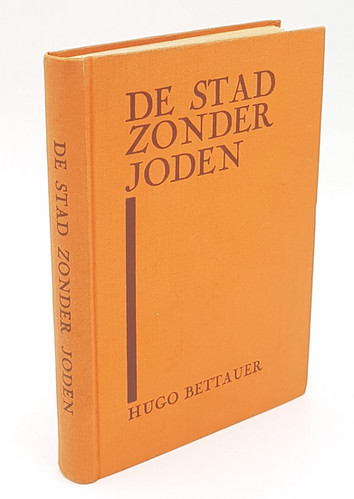 The City Without Jews: Dutch edition of Bettauer’s novel satirizing ...