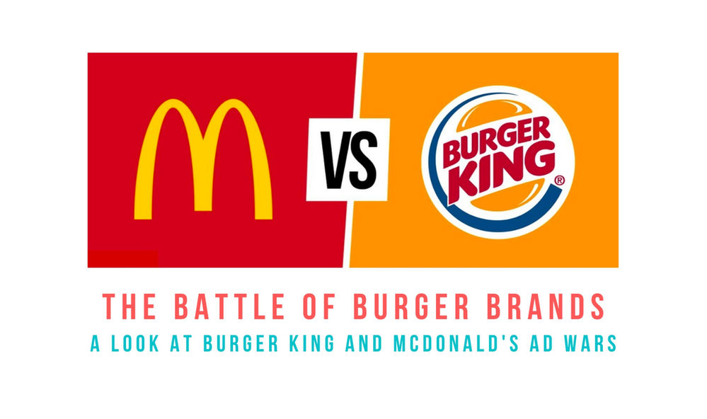 The battle of Burger brands - A look at Burger King and McDonald's ad wars