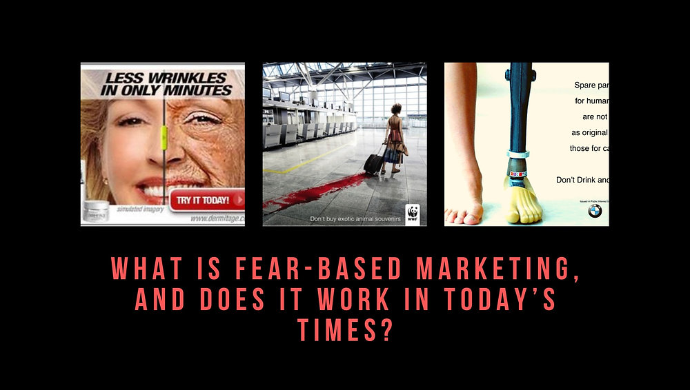 What is Fear-based marketing, and does it work in today’s times?