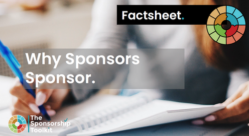 Why Sponsors Sponsor Factsheet | Sponsorship Toolkit