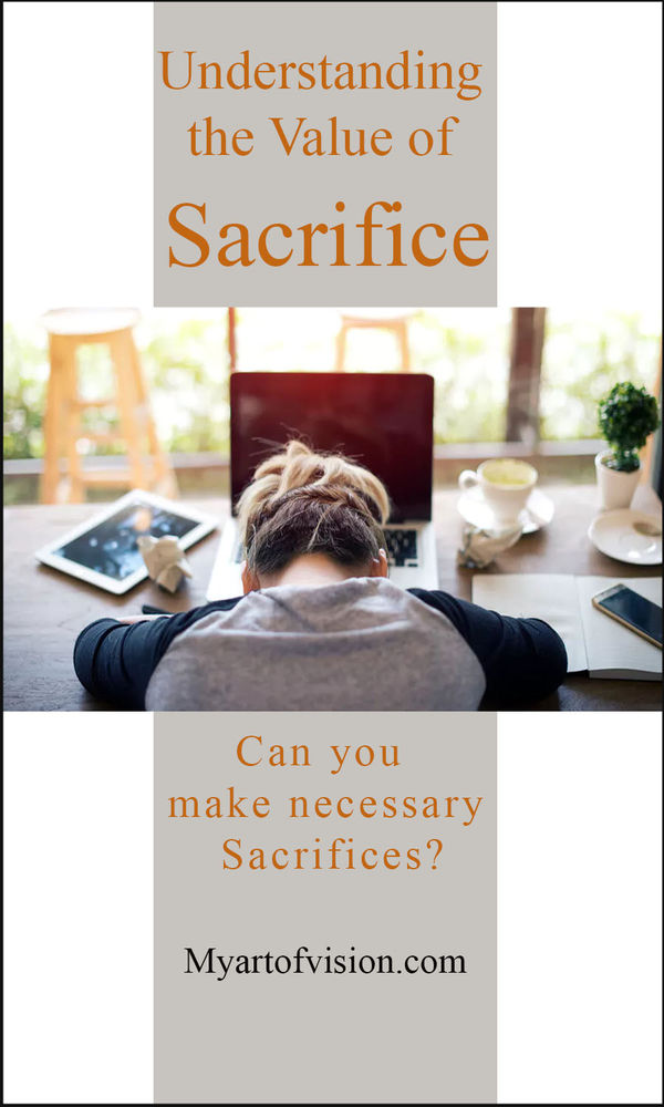 Understanding the Value of Sacrifice: Can you make necessary Sacrifices?