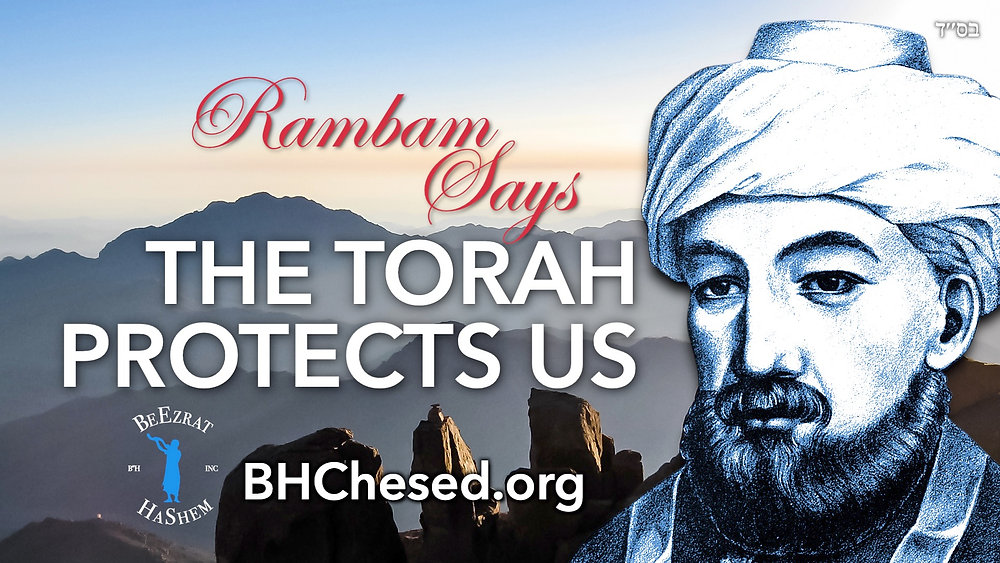 RAMBAM Says The Torah Protects Us
