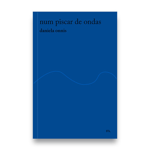 num piscar de ondas, de daniela onnis | Editora Minimalismos