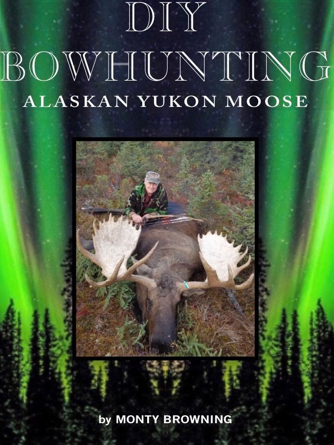 DIY Bowhunting Alaskan Yukon Moose | bowhunting