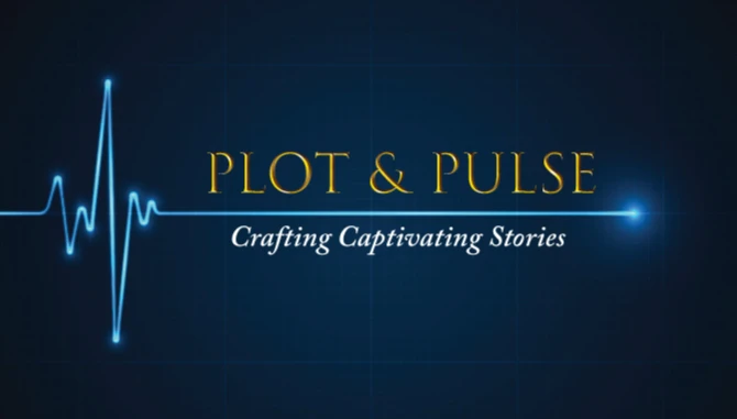 Plot & Pulse: Crafting Captivating Stories | Kinsman Quarterly