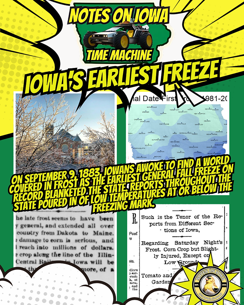 Iowa's Earliest Freeze: Iowa Time Machine September 9, 1883