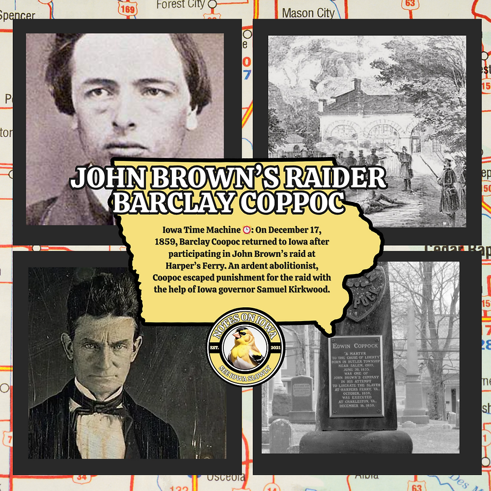 Barclay Coppoc: Iowa Time Machine December 17, 1859