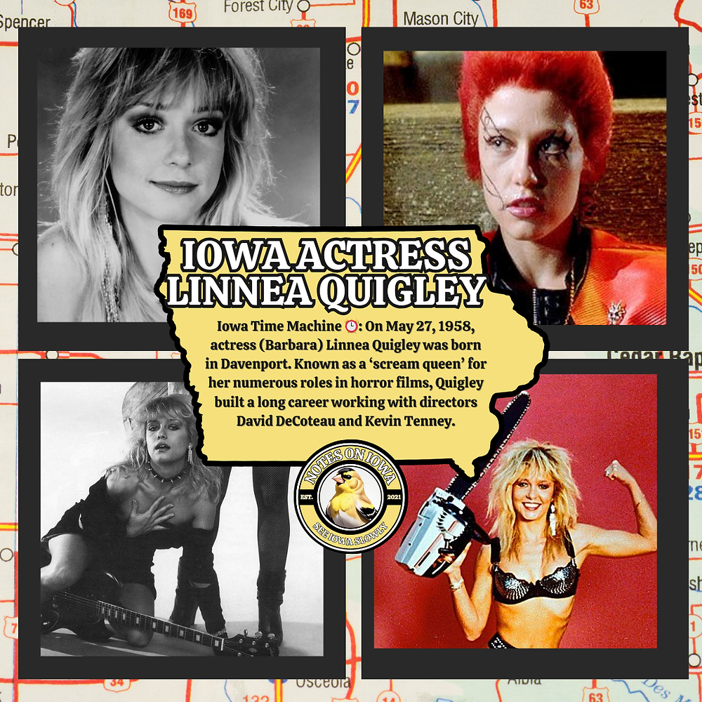Scream Queen Linea Quigley: Iowa Time Machine May 27, 1958
