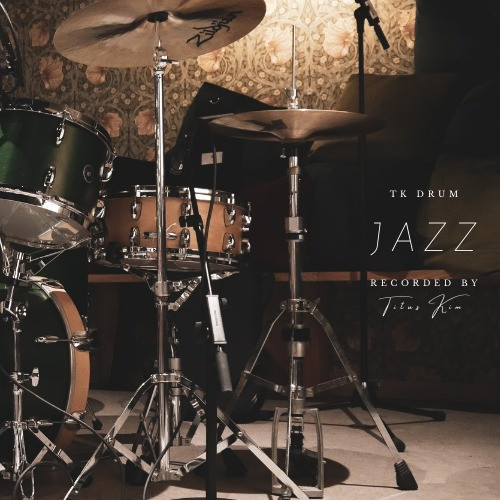 TK DRUM JAZZ | Titus Kim Sounds