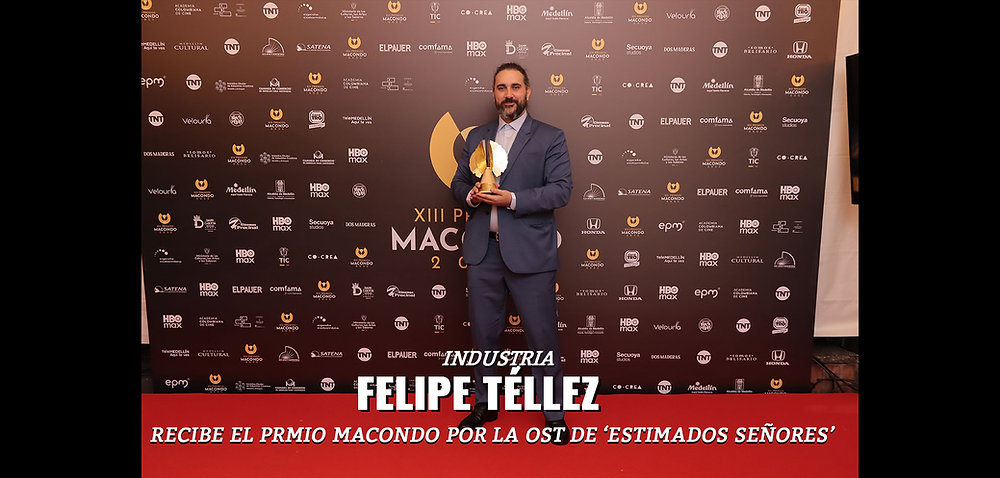 Felipe Téllez gana el Premio Macondo a Mejor Música Original por la ...