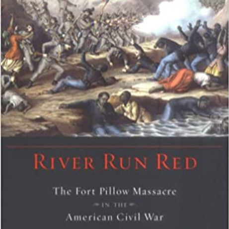 Book Review: River Run Red by Andrew Ward - The Fort Pillow Massacre in ...