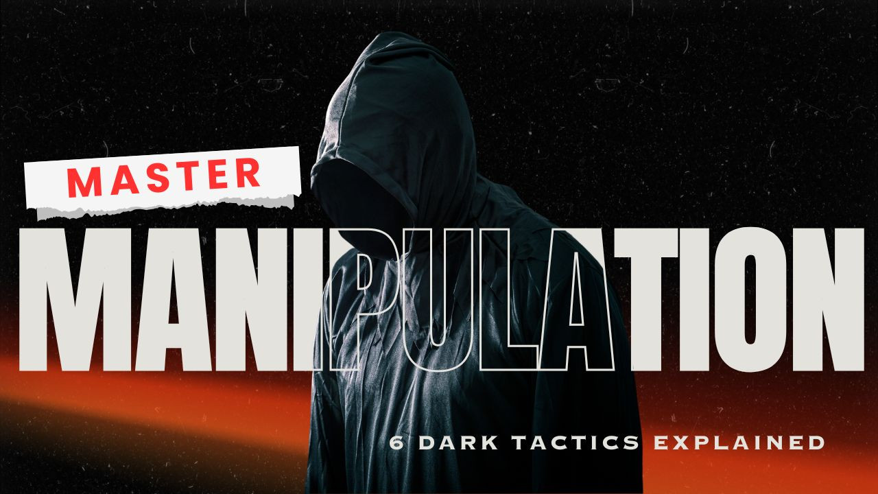 Master Manipulation: 6 Dark Psychological Tactics (and How to Protect ...