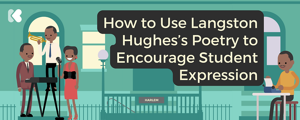 How to Use Langston Hughes’s Poetry to Encourage Student Expression