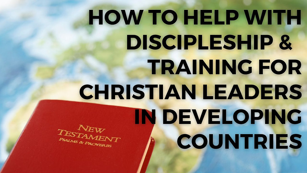 How to Help with Discipleship and Training for Christian Leaders in ...