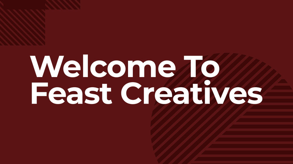 Welcome To The Feast Creatives