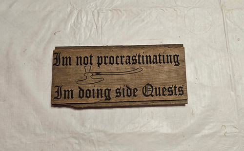 Procrastinating Side Quest sign | Dwarven Workshop