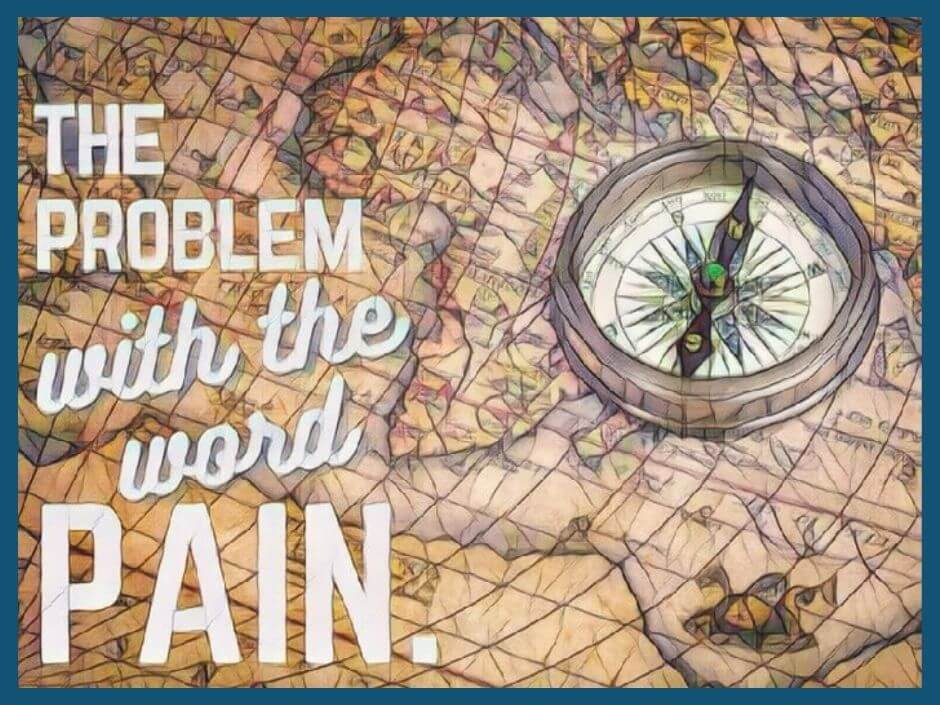 The Problem With the Word 'Pain'