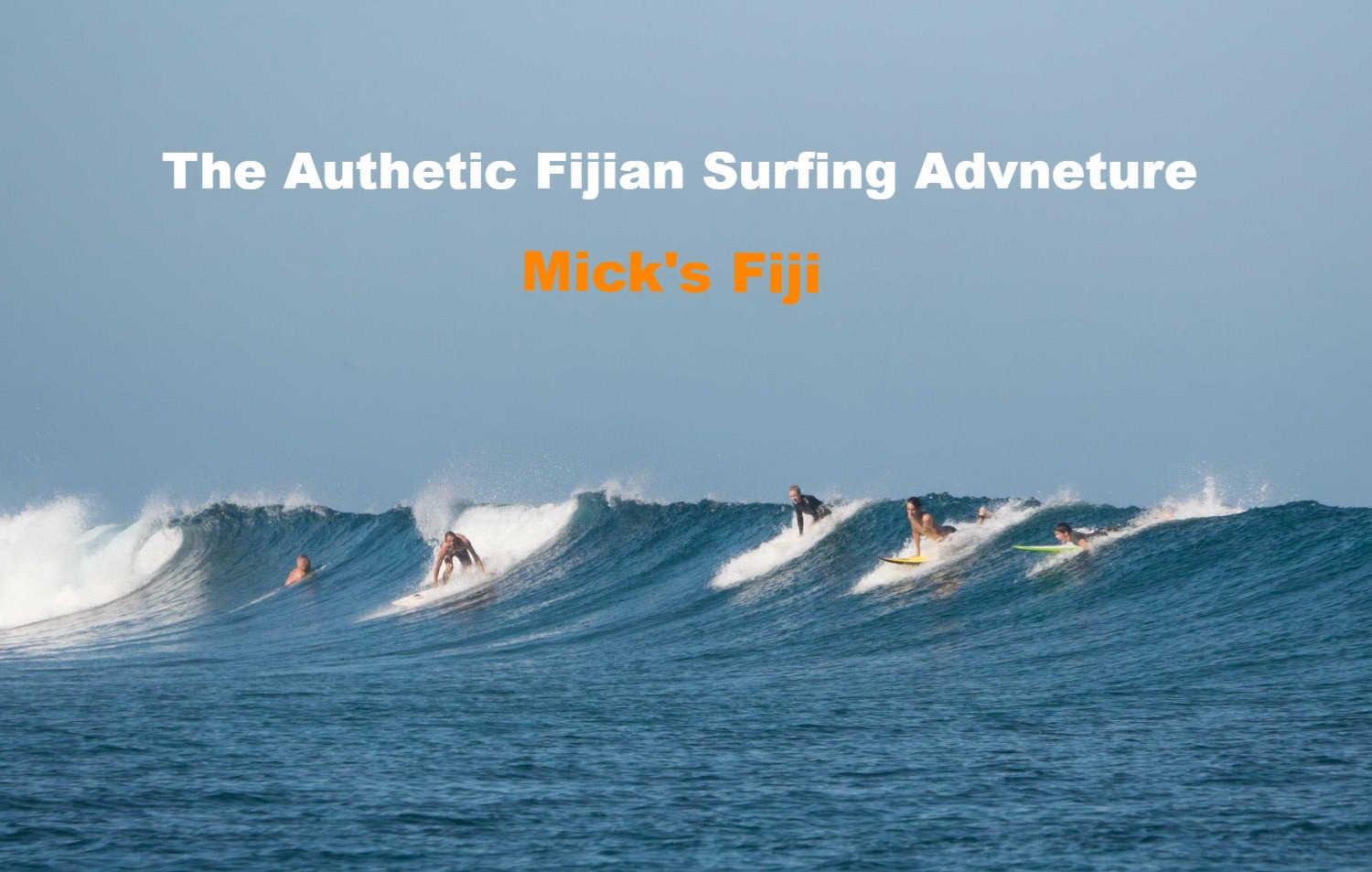 The Authentic Fijian Surfing Adventure | micksfiji