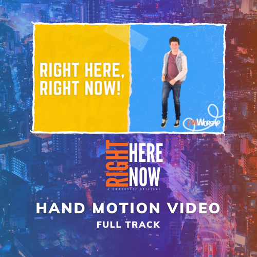 Right Here, Right Now: Hand Motion Video with Full Track | CMWorship