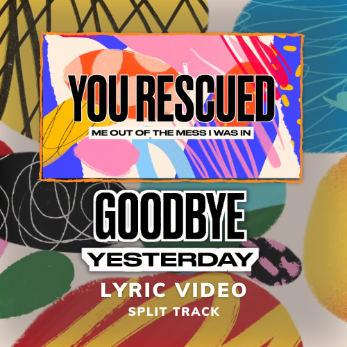 Goodbye Yesterday: Lyric Video with Split Track | CMWorship