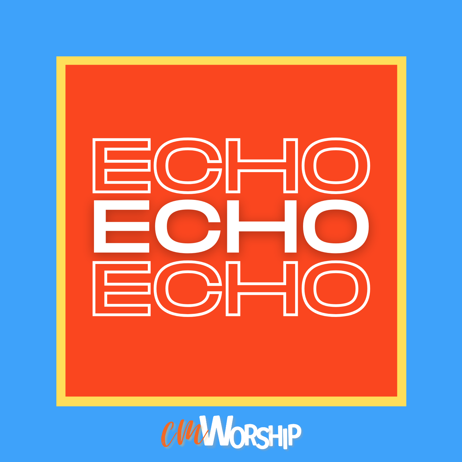 Echo I CMWorship