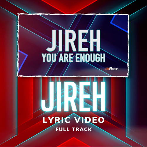 Jireh: Lyric Video with Full Track | CMWorship