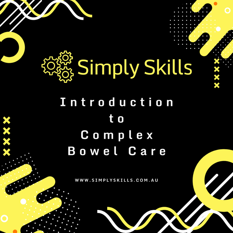 Introduction to Complex Bowel Care | Simply Skills