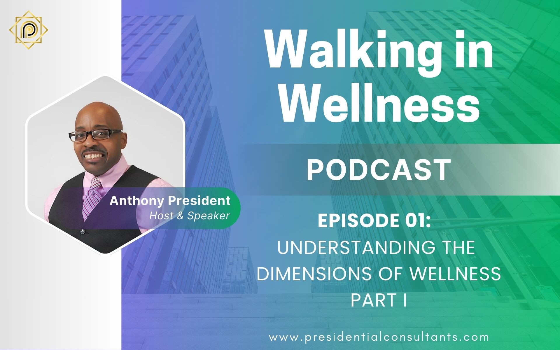 Understanding the Dimensions of Wellness - Anthony President