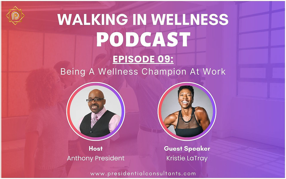 Being a Wellness Champion at Work: Tips to Thrive with Kristie LaTray