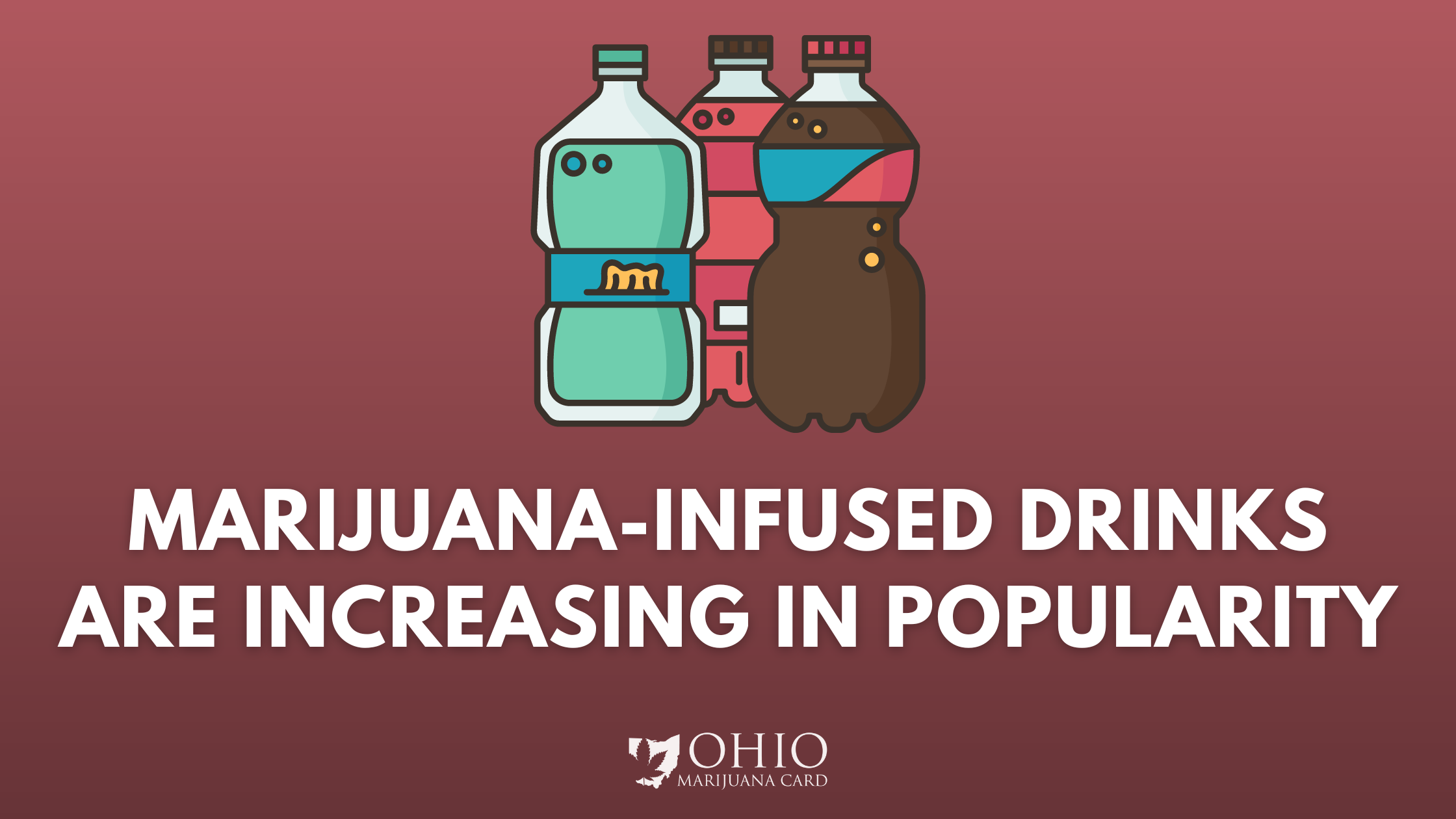 Cannabis Infused Drinks Are Increasing In Popularity