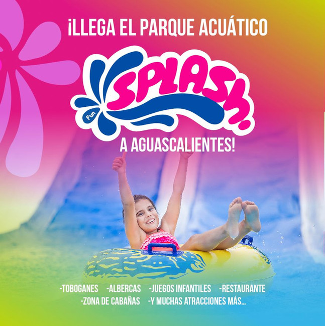 LLEGA EL PARQUE ACUÁTICO SPLASH A AGUASCALIENTES | InformacionAgs