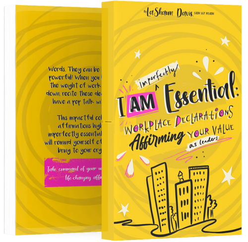 Book: I am Imperfectly Essential. Workplace Declarations Affirming Your Value | Distinguished.
