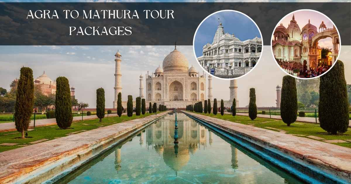Agra to Mathura Tour Packages | 35% OFF | Book Now | Vrindavan Packages