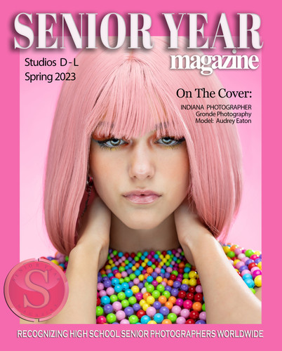 SENIOR YEAR MAGAZINE - SPRING 2023 - STUDIOS D-L | Senior Year Magazine