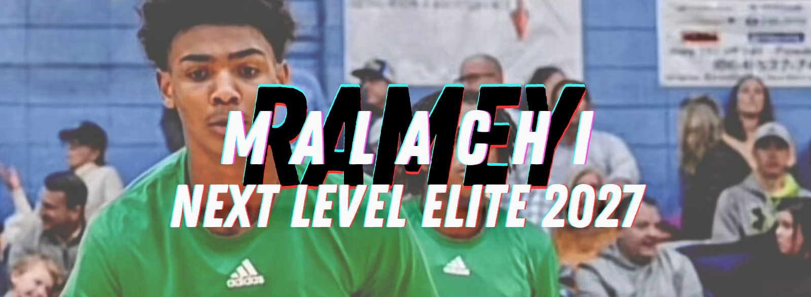 #2 Malachi Ramey | Next Level Elite