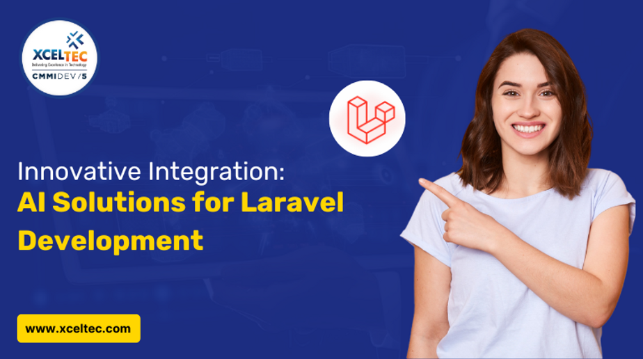 Innovative Integration: AI Solutions for Laravel Development