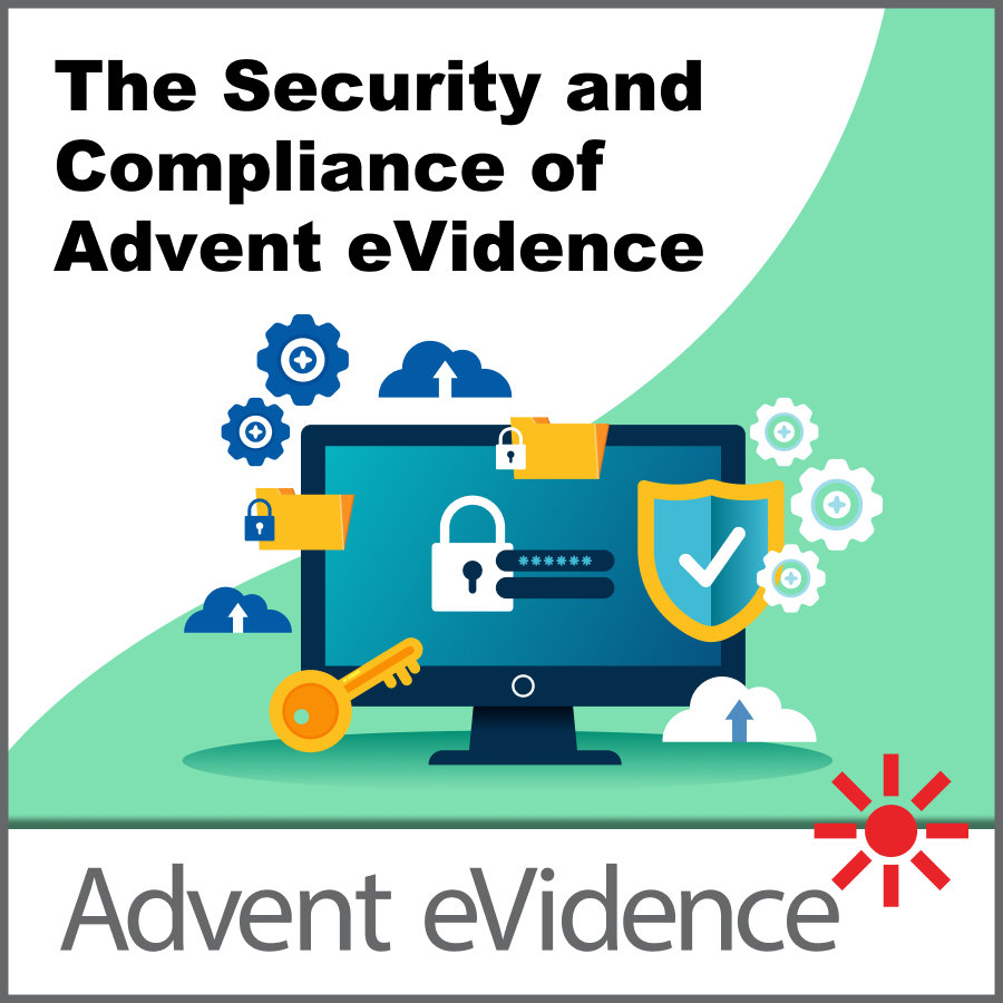 The Security and Compliance of Advent eVidence