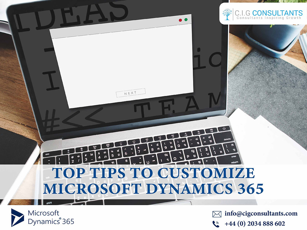 Top Tips To Customize Microsoft Dynamics 365