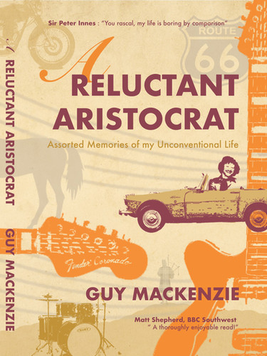 A RELUCTANT ARISTOCRAT by Guy Mackenzie | Times & Echo