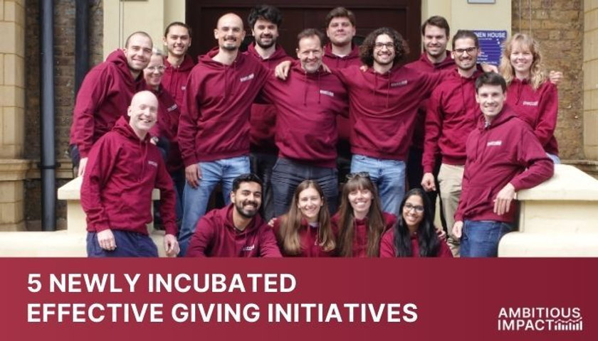 Presenting Our Incubated Effective Giving Initiatives