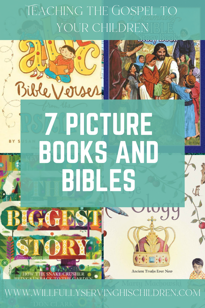 7 Picture Books and Bibles to Help You Teach the Gospel to Your Children